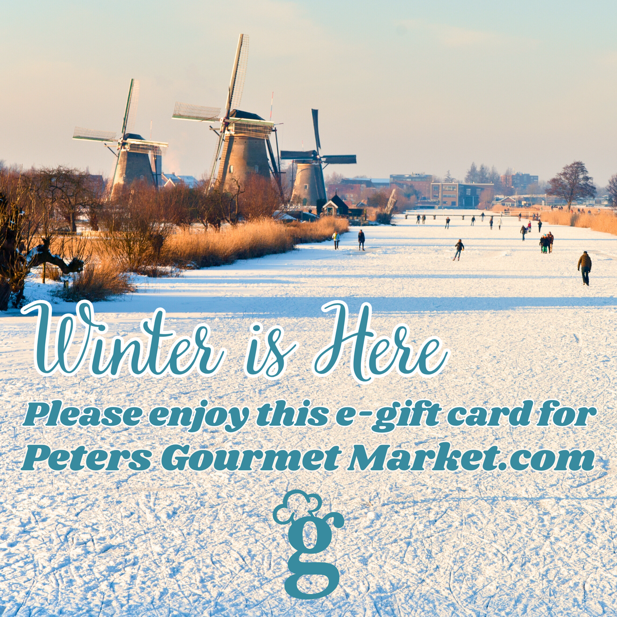 Winter Is Here E-Gift Card – Peters Gourmet Market